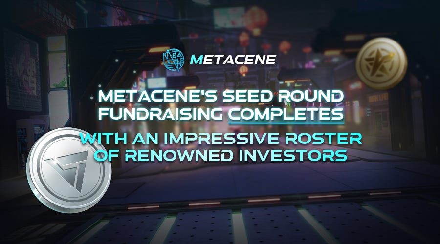 鏈游 MetaCene 完成 500 萬美元種子輪融資，Hash Global 等領投 | NAGA-Discover The Best ...